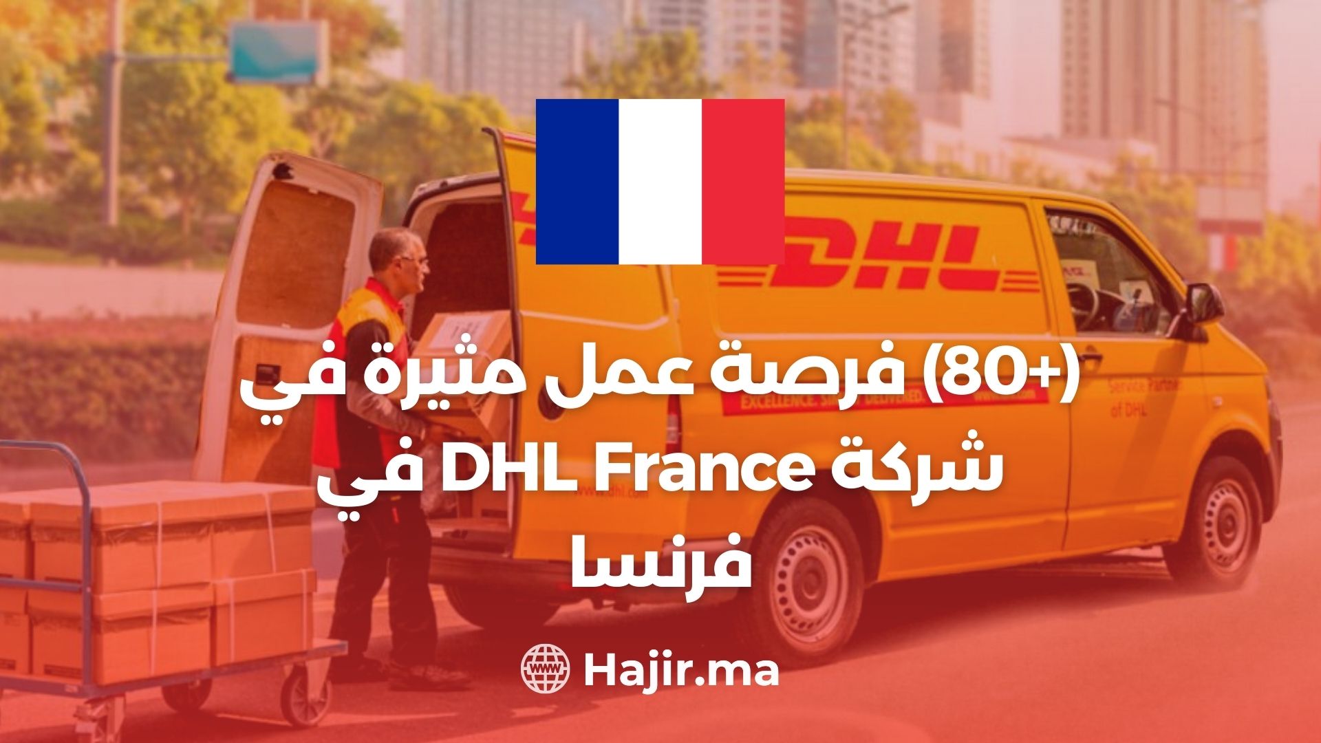 DHL France (+80) Exciting Job Opportunities in a Company in France